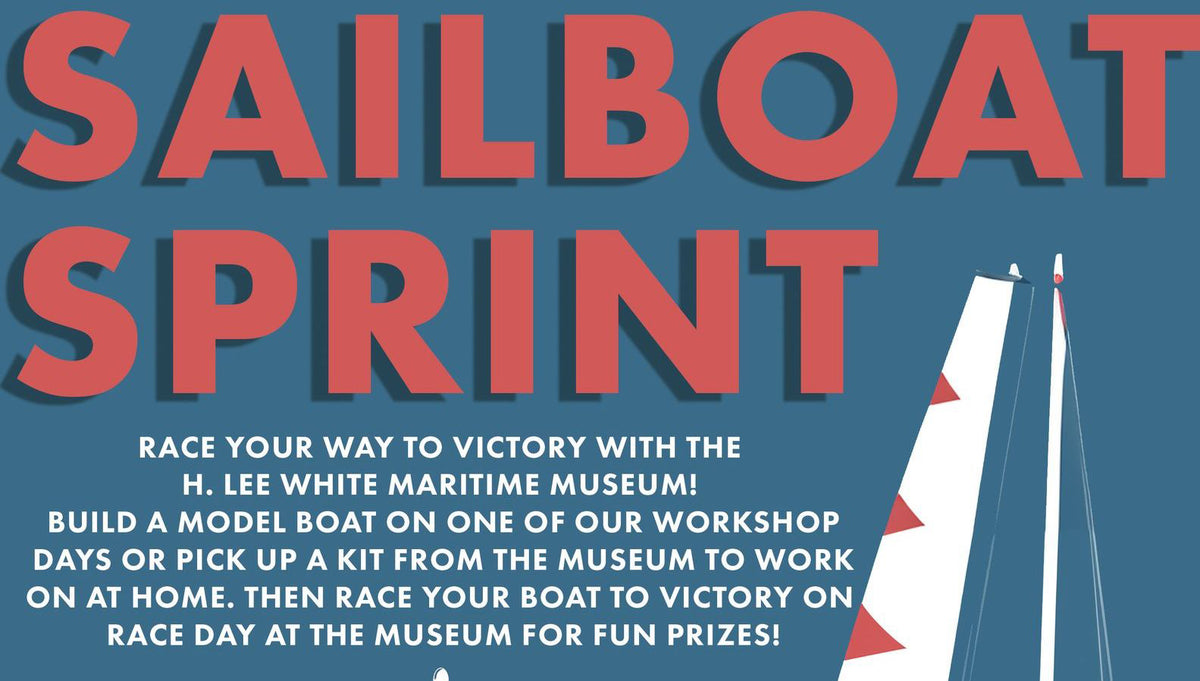 Youth Sailboat Sprint - Build Your Own Workshops – H. Lee White ...